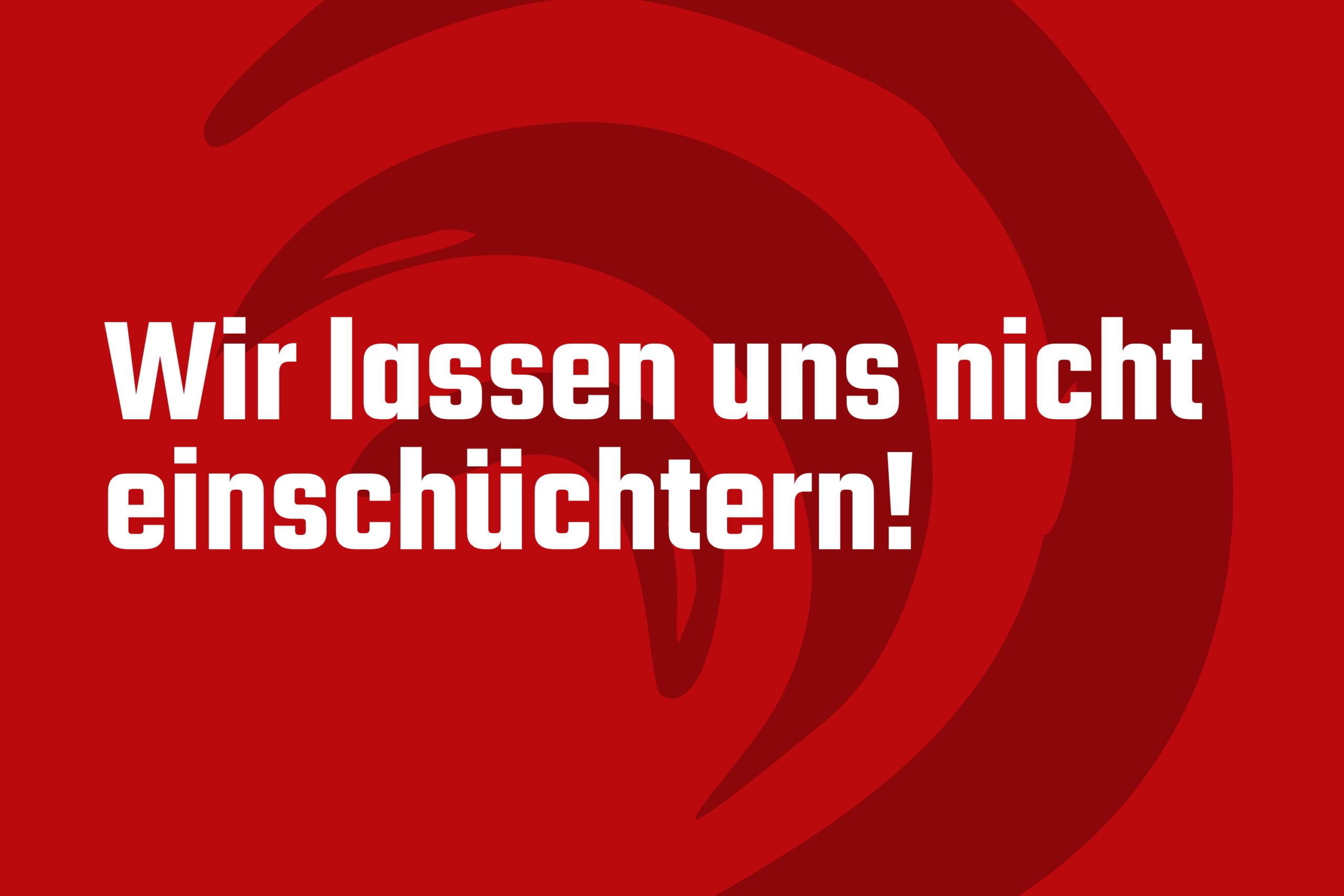 Wir lassen uns nicht einschüchtern! - SÜDWIND